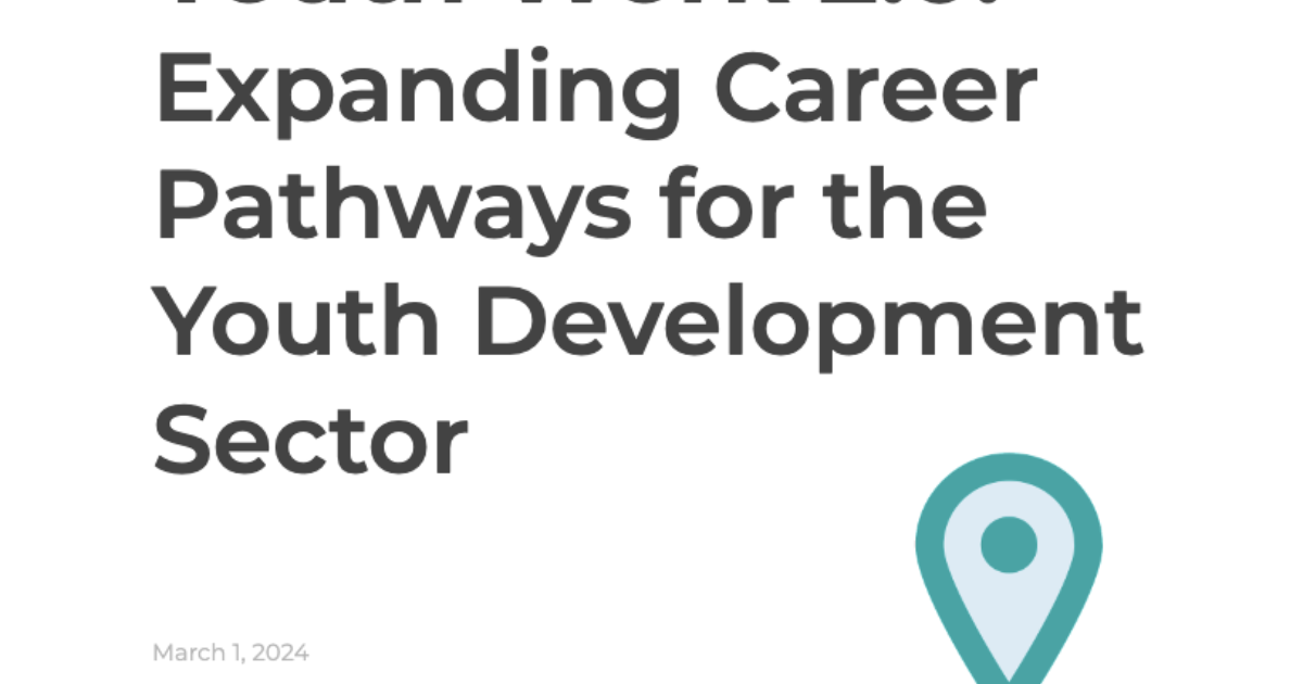 Youth Work 2.0: Expanding Career Pathways for the Youth… | PASE